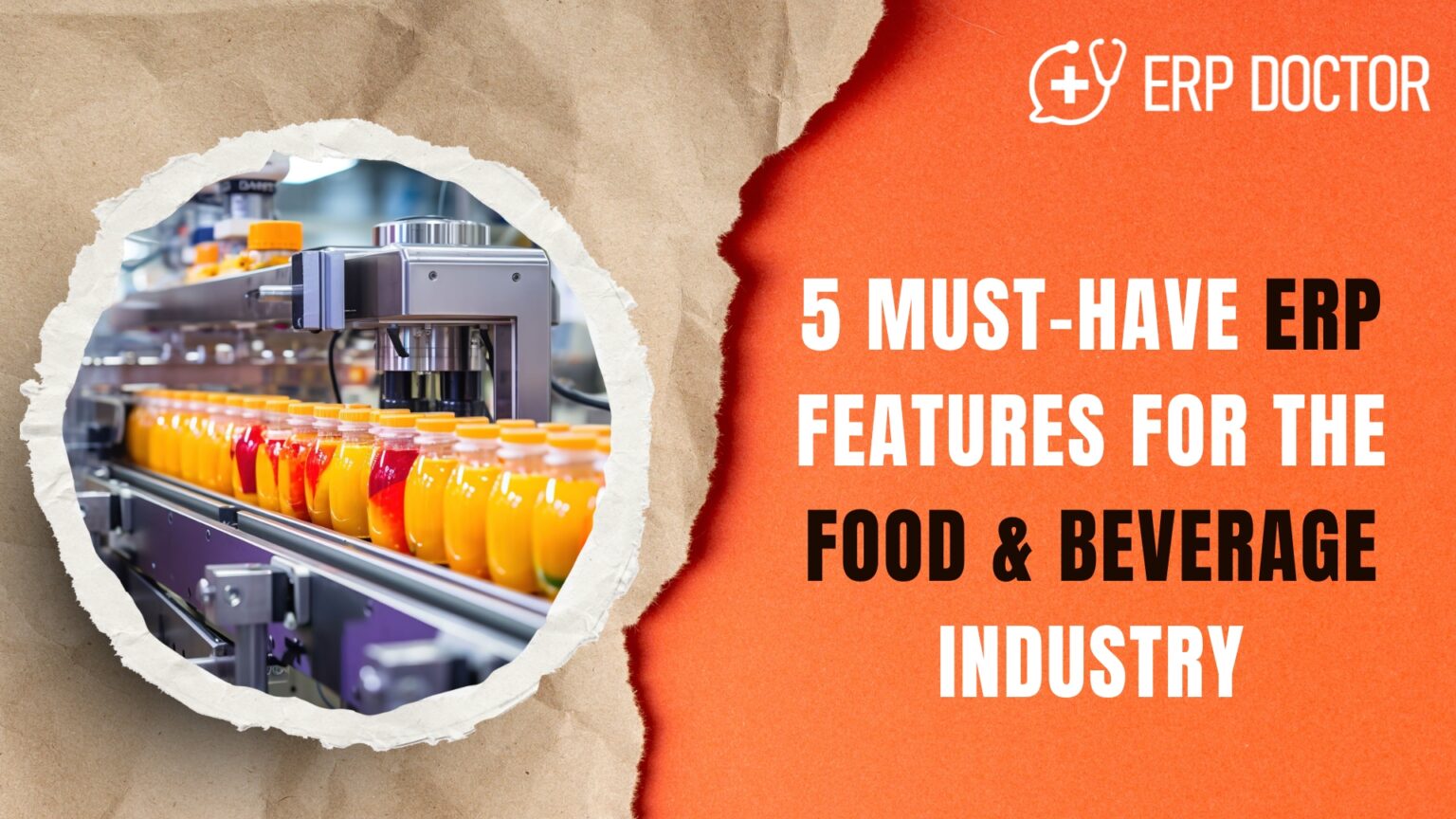 5 Must-Have ERP Features for the Food & Beverage Industry - ERP Doctor