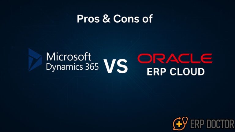 Pros & Cons of Oracle ERP Cloud vs Microsoft Dynamics 365 - ERP Doctor