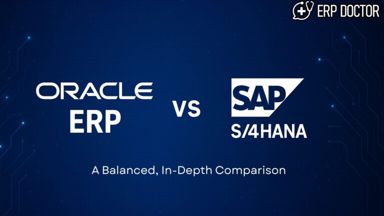 Oracle ERP vs SAP S/4HANA: A Balanced, In-Depth Comparison - ERP Doctor